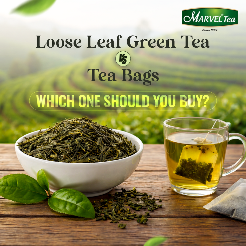 Loose Leaf Green Tea vs Tea Bags: Which is More Beneficial? – Marvel Tea