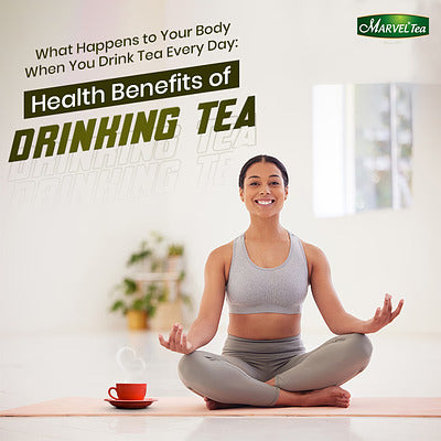 What Happens to Your Body When You Drink Tea Every Day: Health Benefit ...